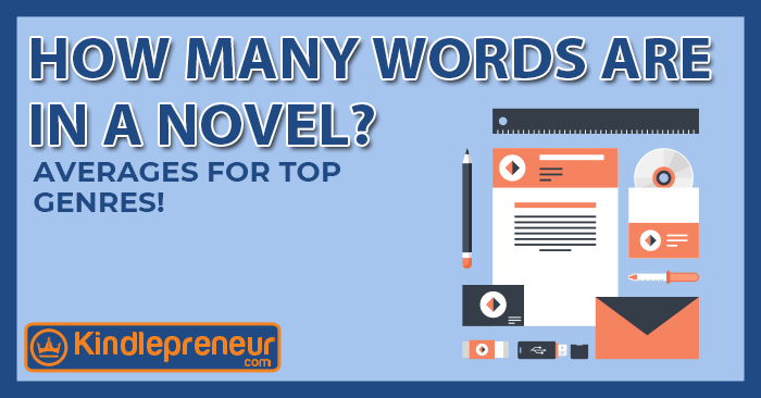 How Many Words Are in a Novel? Here's a Breakdown of 15 Top Genres.