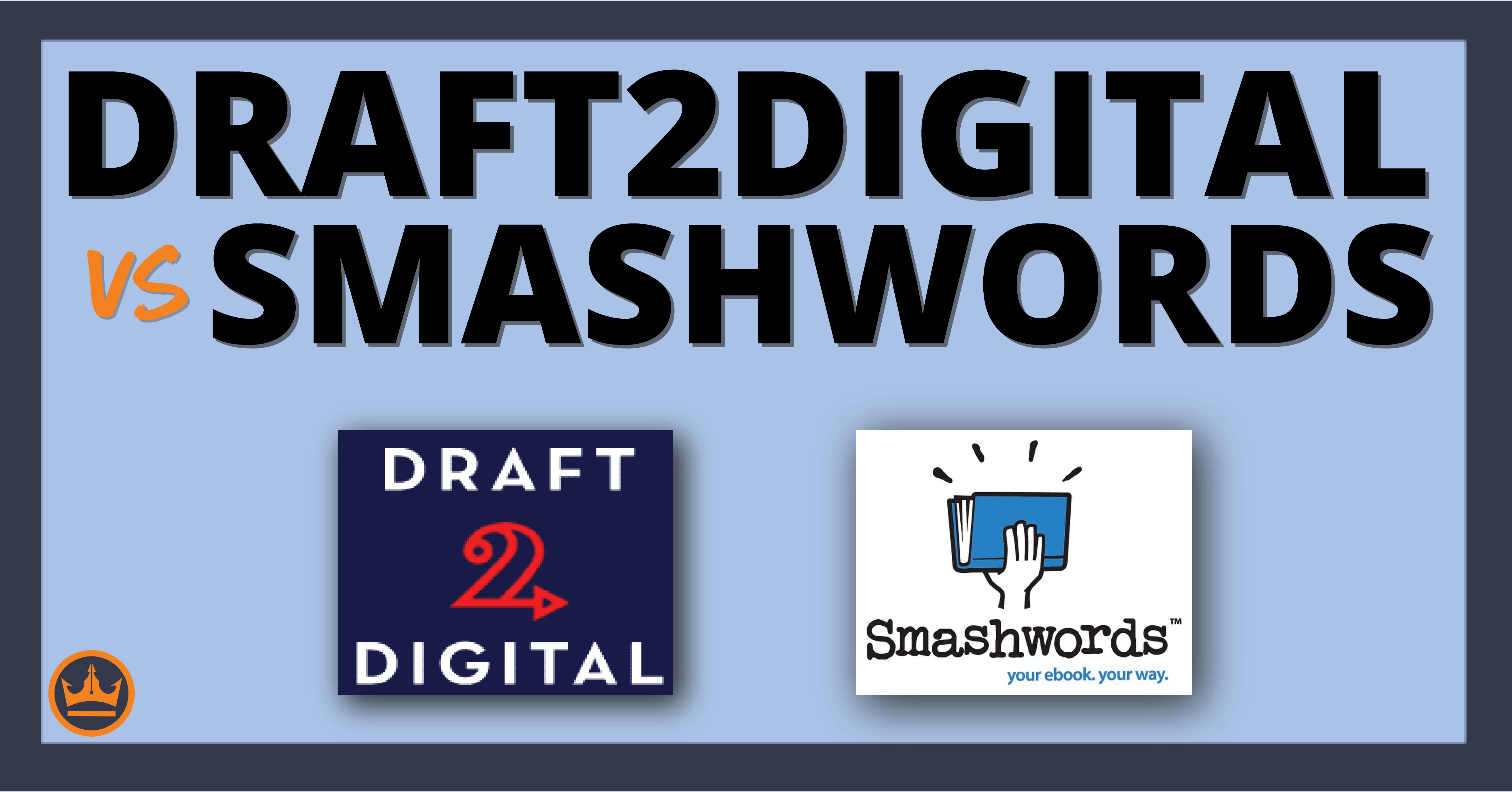 Smashwords vs Draft2Digital vs PublishDrive Review [2021]