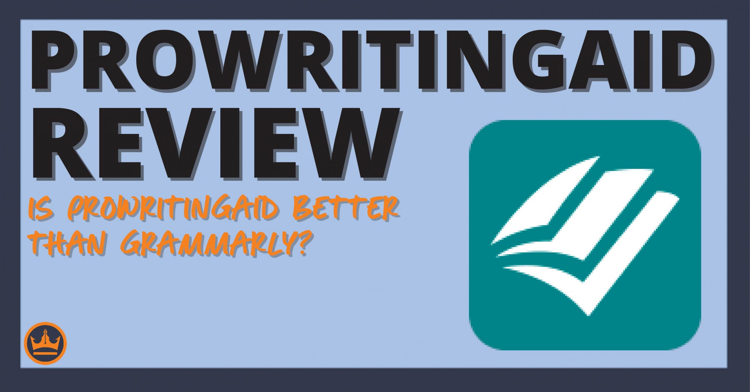 ProWritingAid Review [2022]: Is It Worth it? + 20% Off Coupon