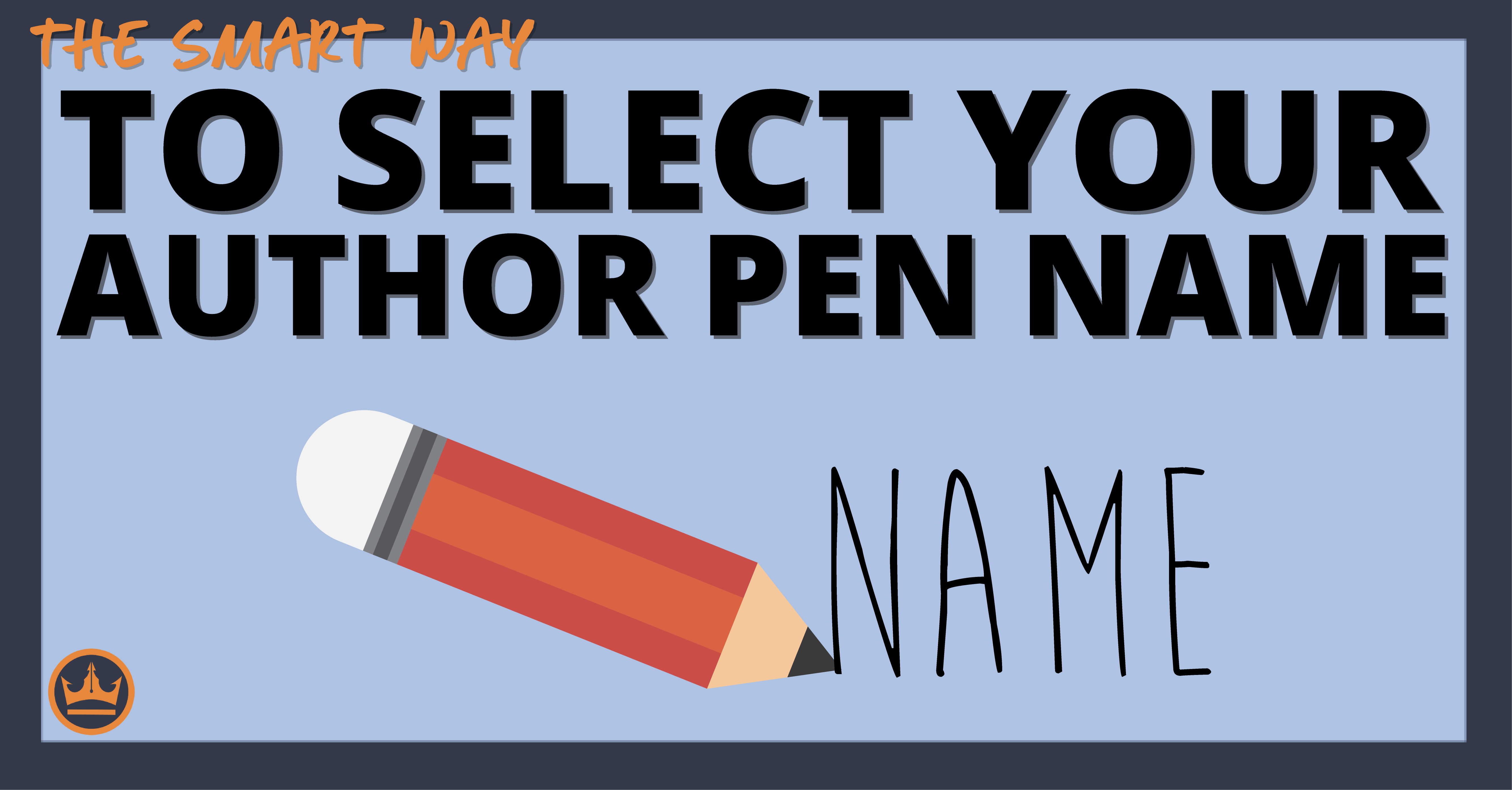 How To Come Up With A Pen Name In 2024 A Pen Name Generator 