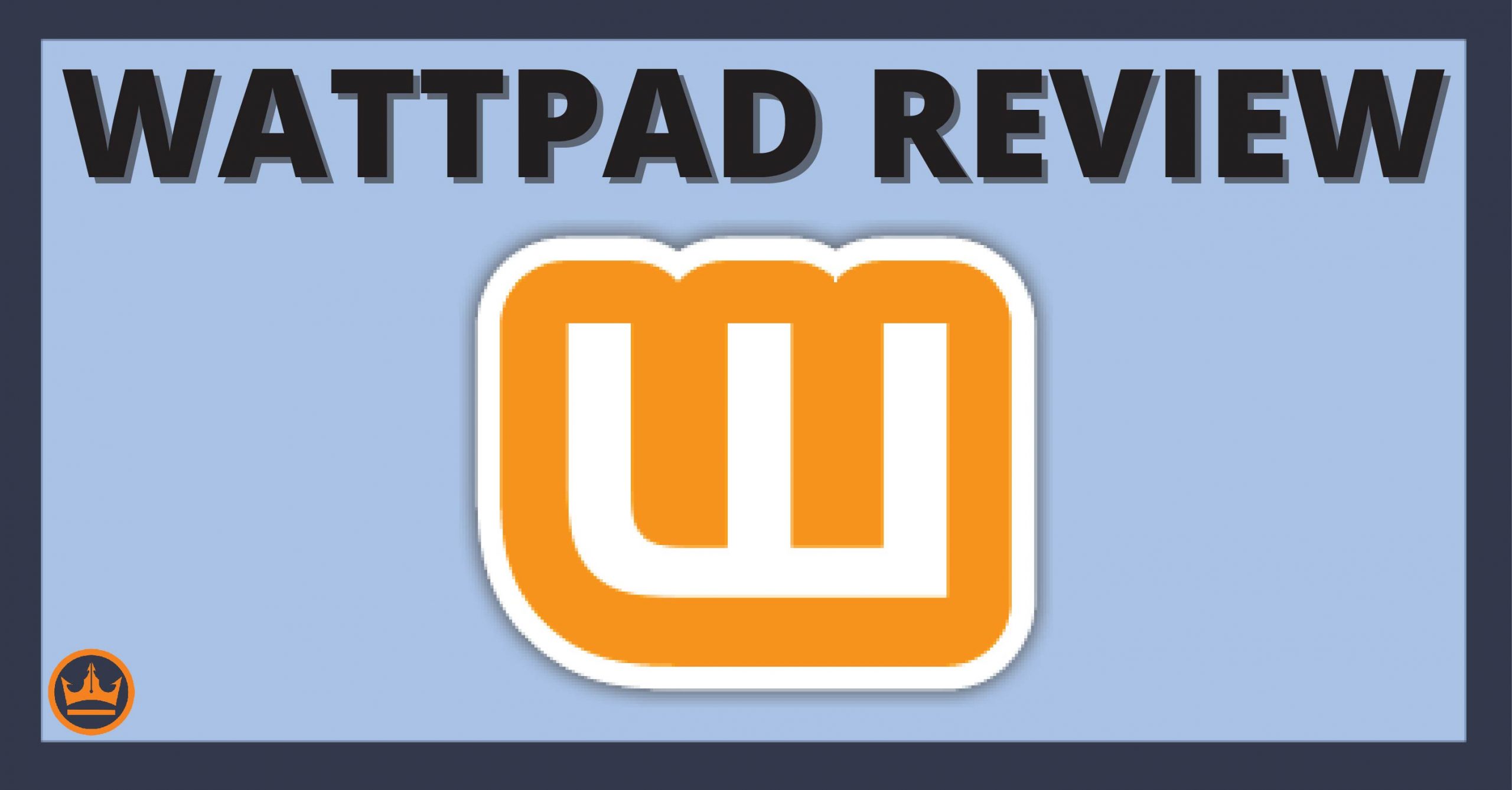 Wattpad Review 2023 UPDATED Is Wattpad Worth It 