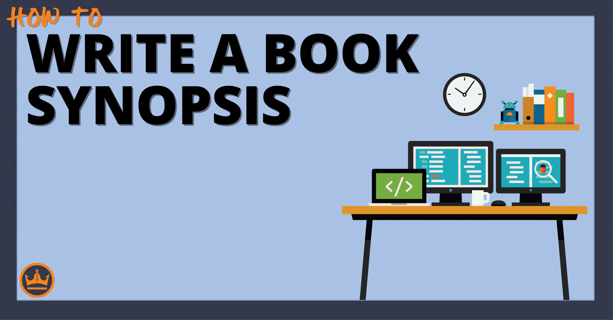 How To Write A Synopsis Publishing Agents Will Love