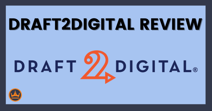 Draft2Digital Review: Read THIS Before You Sign Up