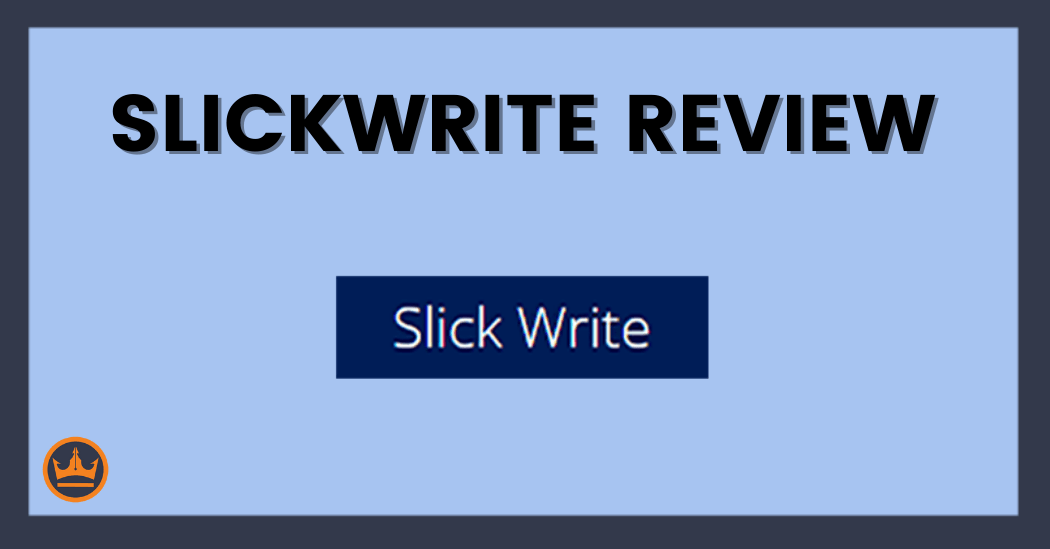 Slick Write Review: Pricing, Features, Pros and Cons