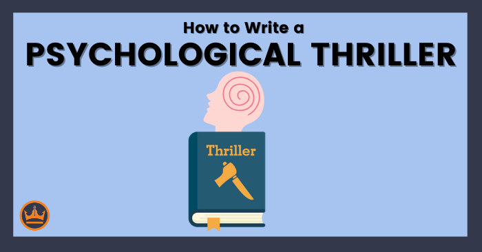 How to Write a Psychological Thriller: Definition, Tips, and How to Publish