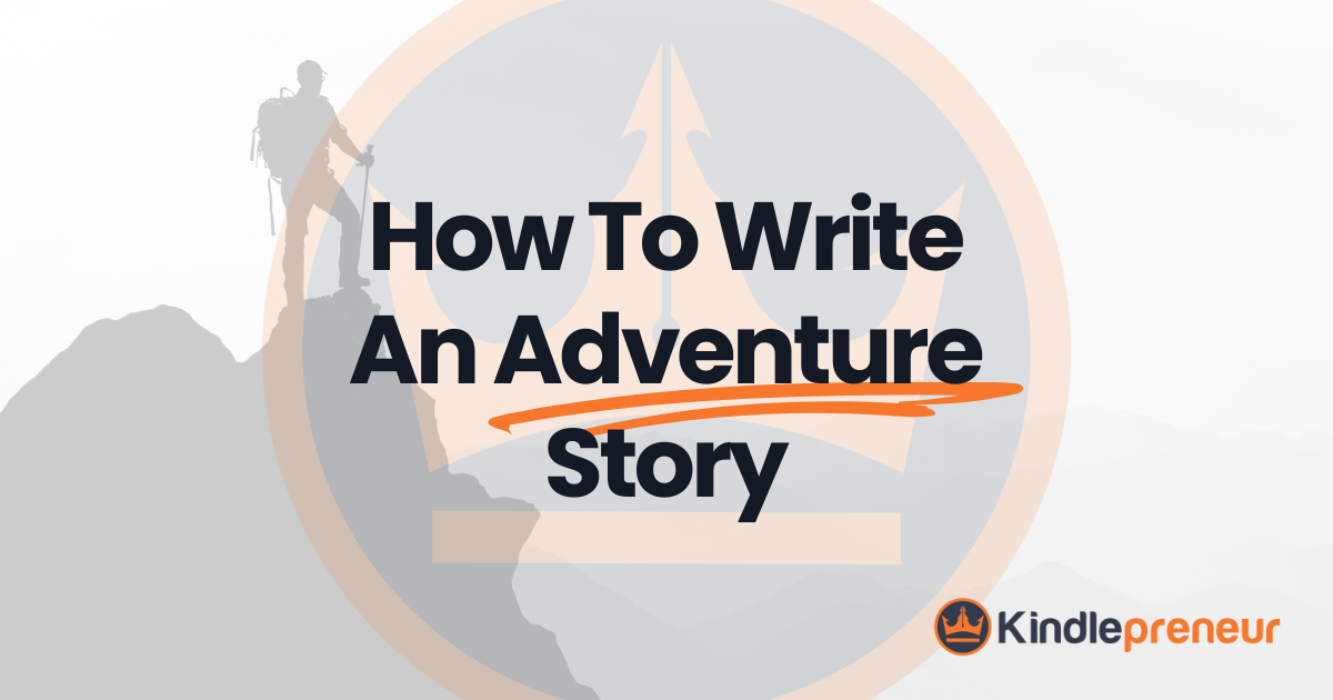 How to Write an Adventure Story
