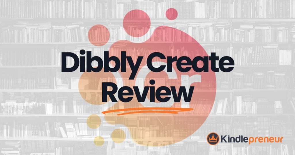 Dabble Writer Review: Pros, Cons, and Pricing | Kindlepreneur
