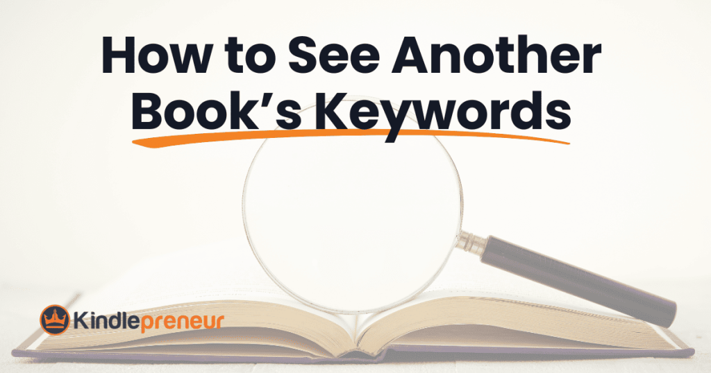 How to Choose Your Amazon Kindle & Book Keywords [2025 Update]